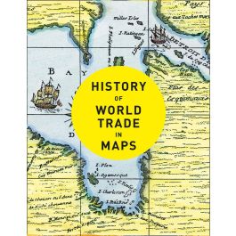 History of World Trade in Maps | Stanfords