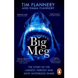 Big Meg: The Story of the Largest, Fiercest and Most Mysterious Shark ...
