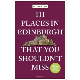111 Places in Edinburgh That You Shouldn't Miss | Stanfords