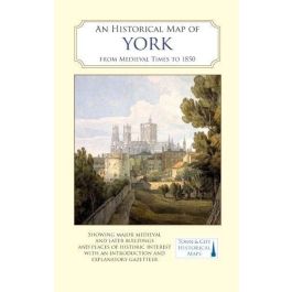 An Historical Map of York - from Medieval Times to 1850 | Stanfords