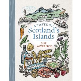 A Taste of Scotland's Islands | Stanfords