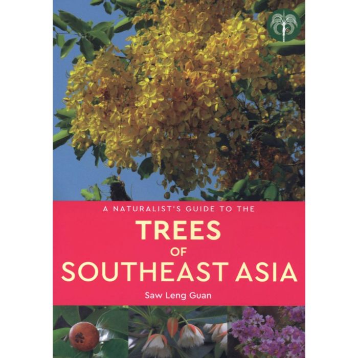 A Naturalist's Guide to the Trees of Southeast Asia | Stanfords
