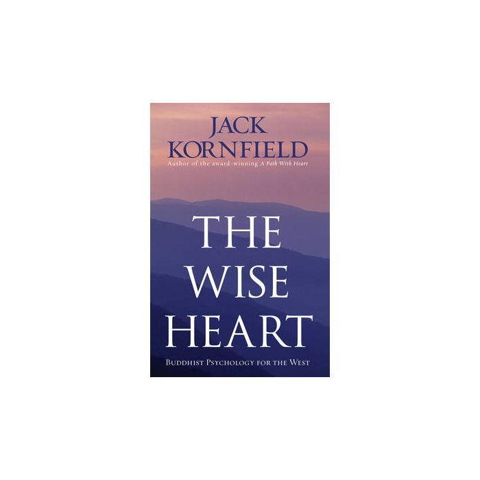 The Wise Heart: Buddhist Psychology for the West | Stanfords