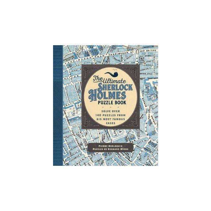 The Ultimate Sherlock Holmes Puzzle Book: Solve Over 140 Puzzles from ...
