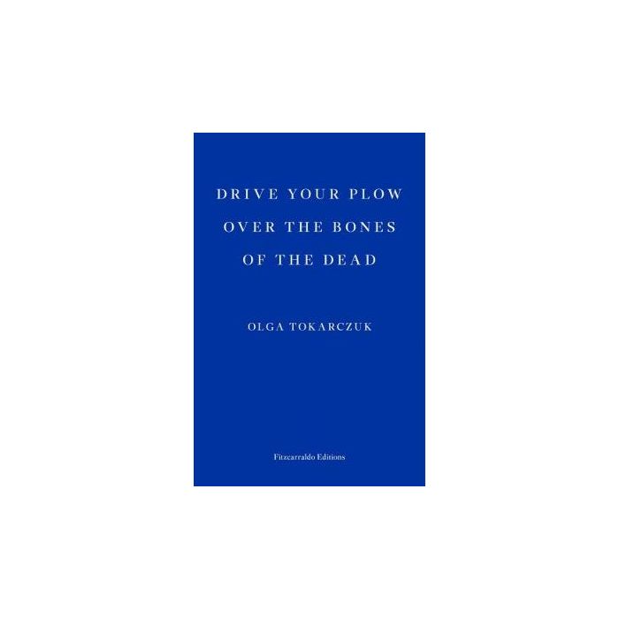 Drive Your Plow Over the Bones of the Dead | Stanfords