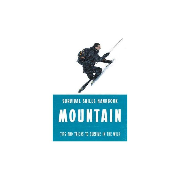 Bear Grylls Survival Skills: Mountains | Stanfords