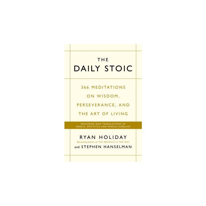 Daily Stoic: 366 Meditations on Wisdom, Perseverance, and the Art of Living: Featuring New ...