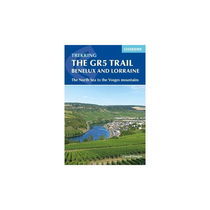The GR5 Trail - Benelux and Lorraine: The North Sea to Schirmeck in the ...