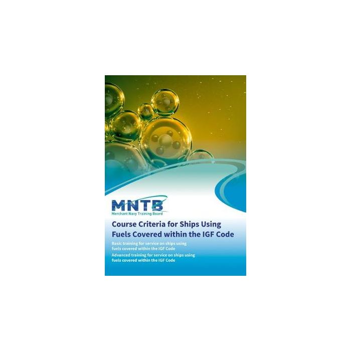 Course Criteria for Ships Using Fuels Covered Within the IGF Code | Stanfords