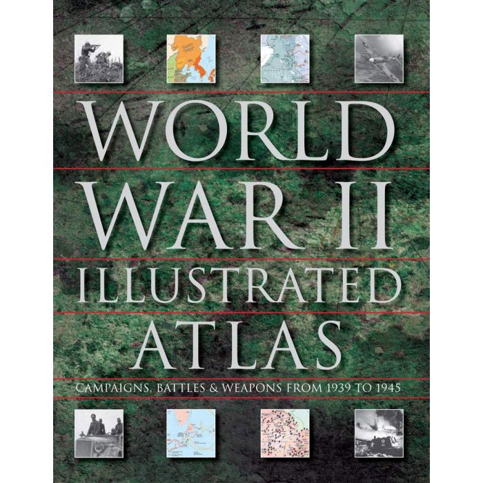 World War II Illustrated Atlas | Stanfords