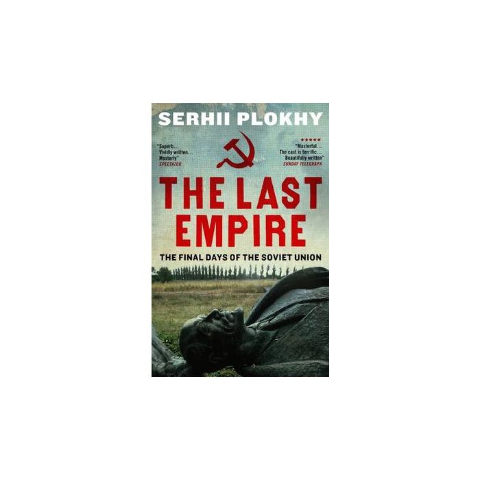 The Last Empire: The Final Days of the Soviet Union | Stanfords