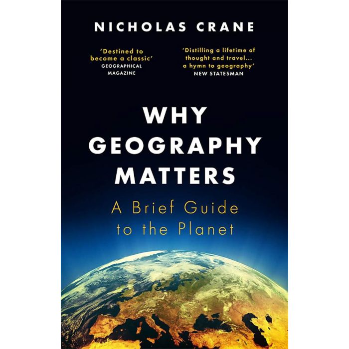 Why Geography Matters: A Brief Guide to the Planet | Stanfords