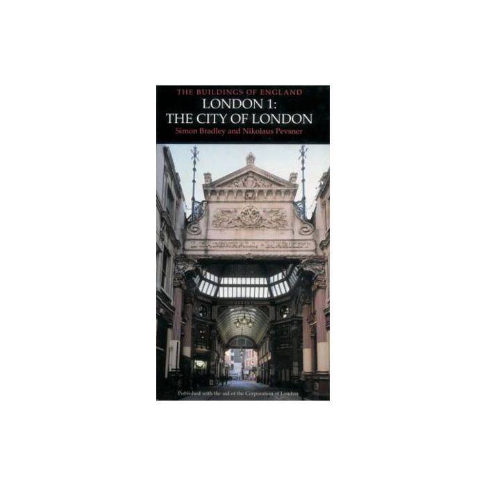 London (1): The City of London Pevsner Architectural Guide | Stanfords
