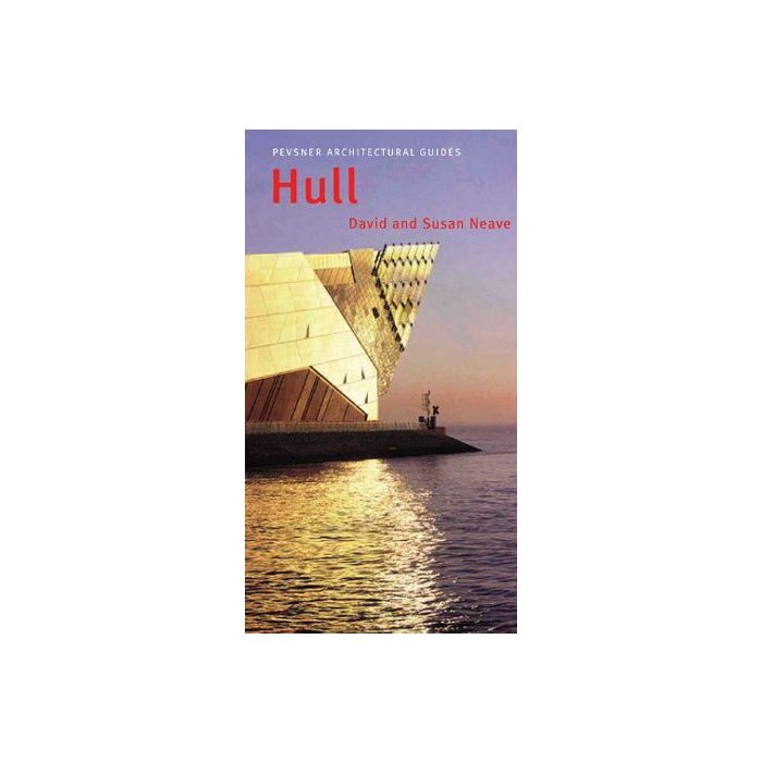 Hull Pevsner Architectural Guide | Stanfords