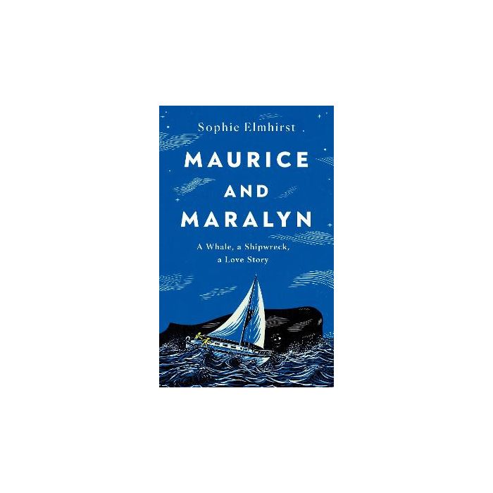 Maurice and Maralyn: A Whale, a Shipwreck, a Love Story | Stanfords