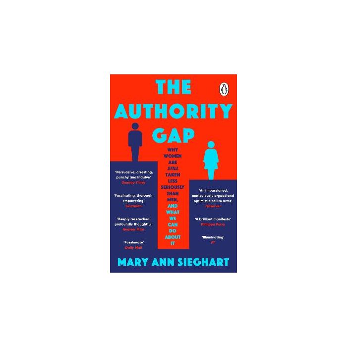 The Authority Gap Why Women Are Still Taken Less Seriously Than Men