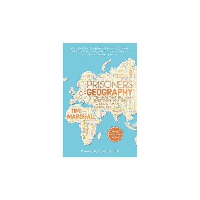 Prisoners of Geography: Ten Maps That Tell You Everything You Need to ...