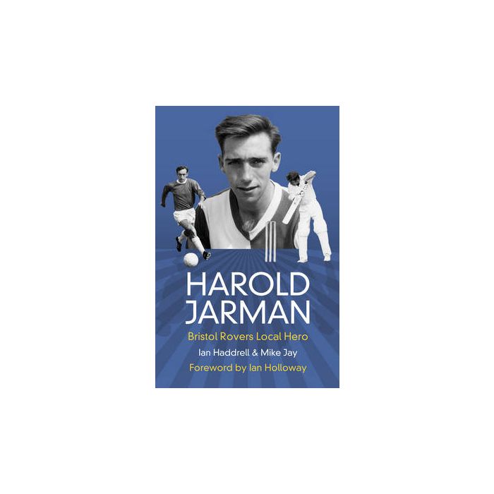 Harold Jarman: Bristol Rovers Local Hero | Stanfords