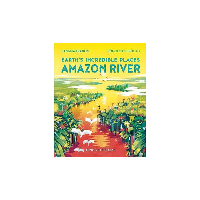 Earth's Incredible Places: Amazon River | Stanfords