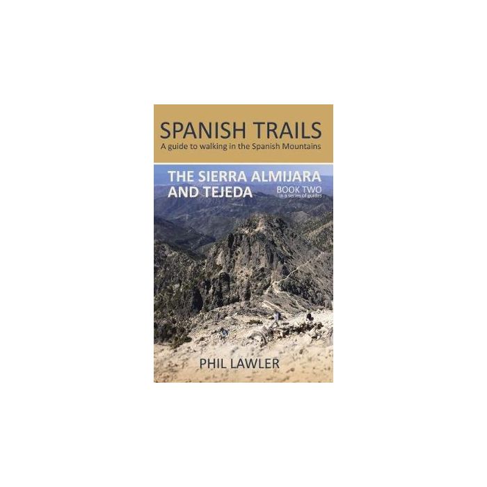 Spanish Trails - A guide to walking the Spanish mountains: Book Two ...