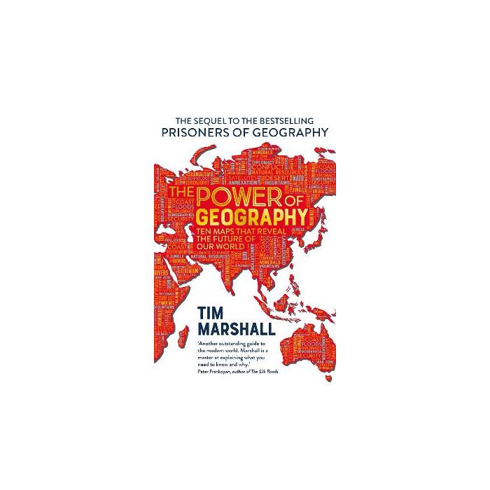 The Power of Geography: Ten Maps That Reveal the Future of Our World ...