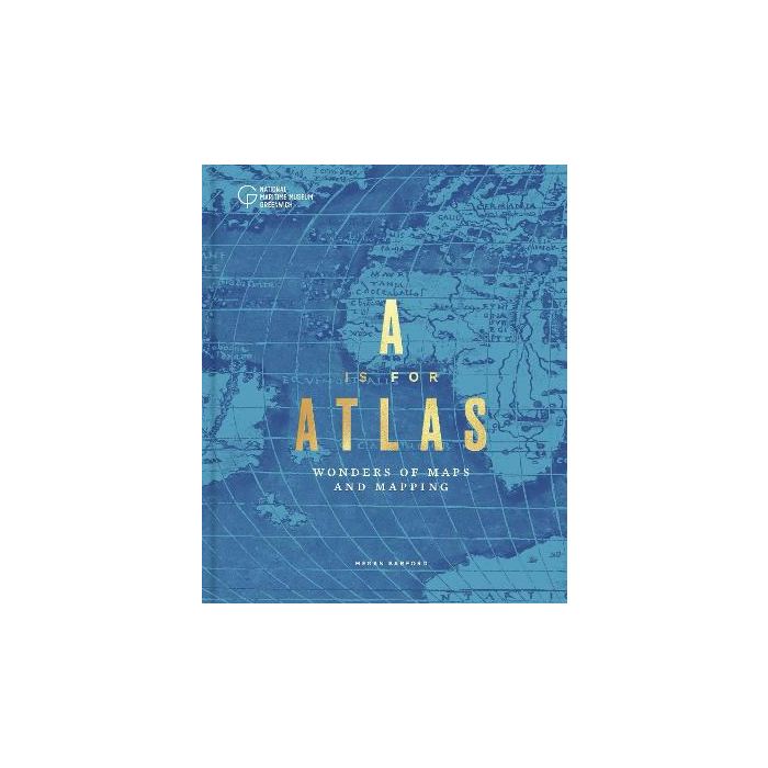 A is for Atlas: Wonders of Maps and Mapping | Stanfords