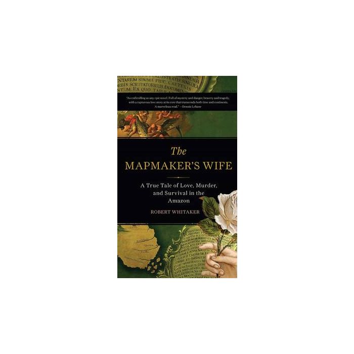 The Mapmaker's Wife: A True Tale of Love, Murder, and Survival in the Amazon | Stanfords