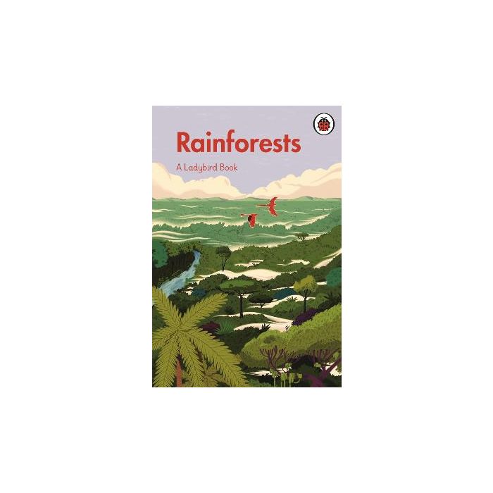 A Ladybird Book: Rainforests | Stanfords