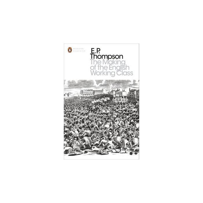 The Making of the English Working Class | Stanfords