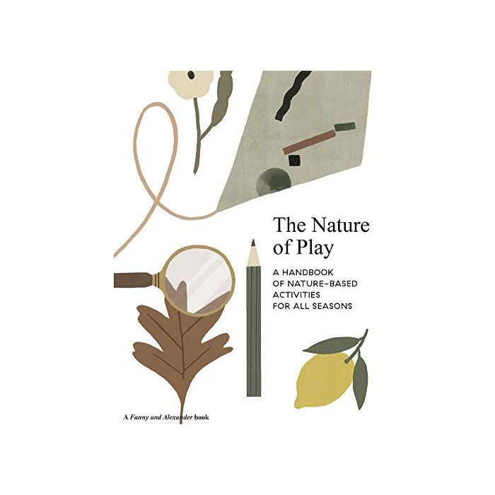 The Nature of Play: A handbook of nature-based activities for all ...