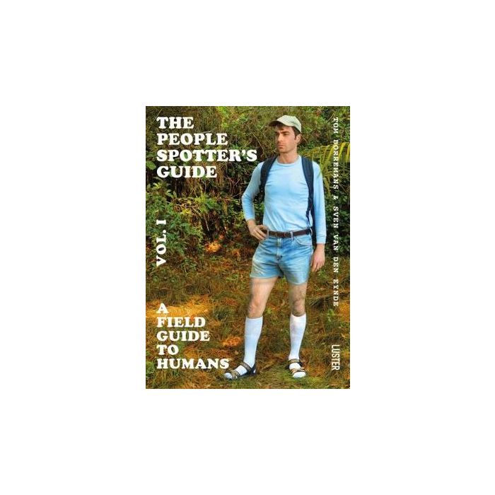 The The People Spotter's Guide Vol. 1: A Field Guide to Humans: 1 ...