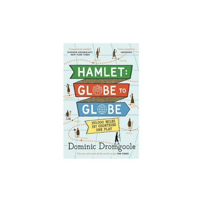 Hamlet: Globe to Globe: Taking Shakespeare to Every Country in the ...