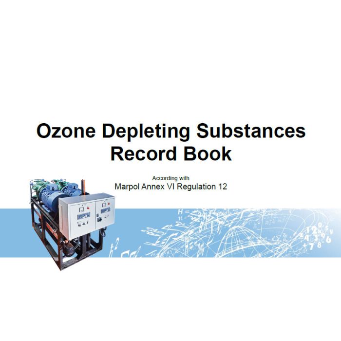 Ozone Depleting Substances Record Book - According with Marpol Annex VI Regulation 12 | Stanfords