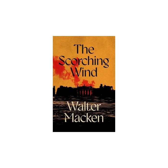 The Scorching Wind: The Final Instalment Of The Ambitious And ...