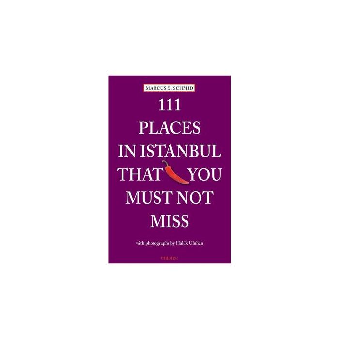 111 Places in Istanbul That You Must Not Miss | Stanfords