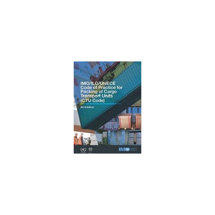 IMO/ILO/UNECE Code of Practice for Packing of Cargo Transport Units ...