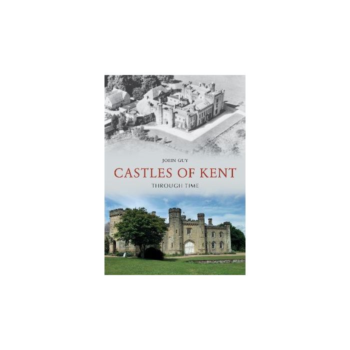 Castles of Kent Through Time | Stanfords