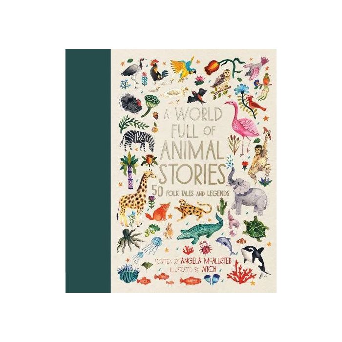 A World Full of Animal Stories: 50 Favourite Animal Folk Tales, Myths ...