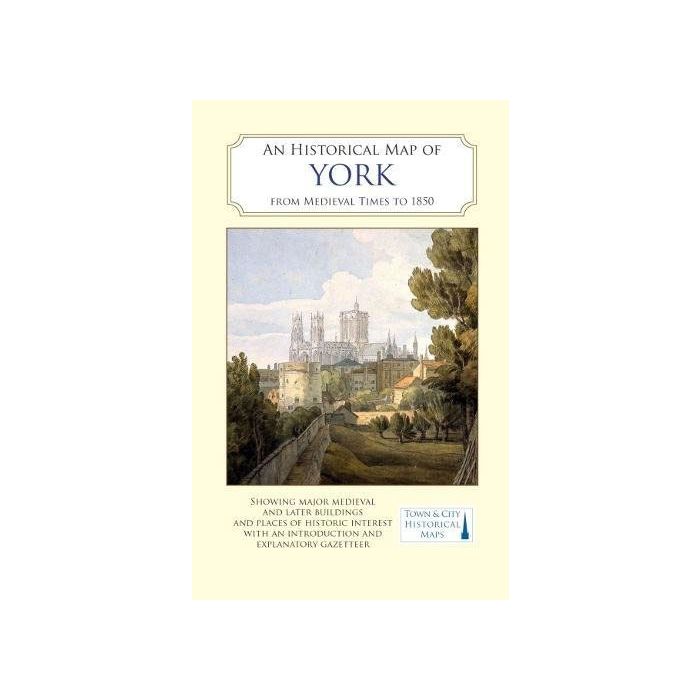 An Historical Map of York - from Medieval Times to 1850 | Stanfords