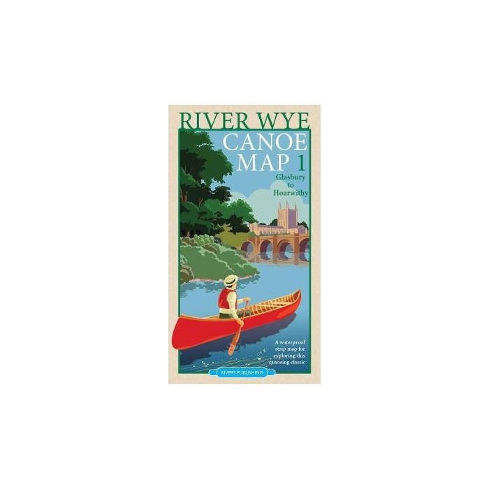 River Wye Canoe Map 1: Glasbury to Hoarwithy | Stanfords