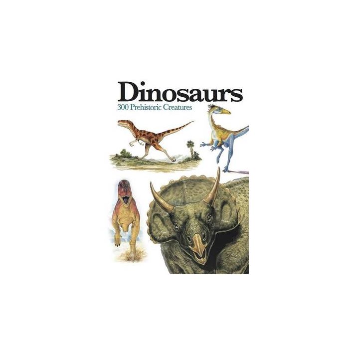 Dinosaurs: 300 Prehistoric Creatures | Stanfords