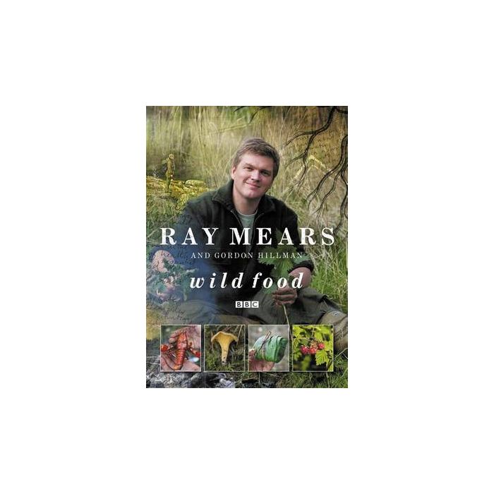 Wild Food - Ray Mears | Stanfords