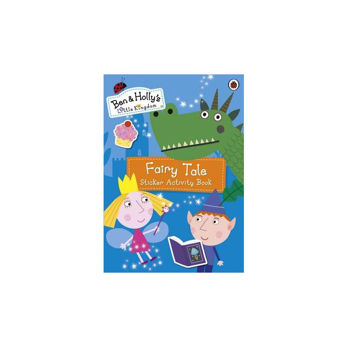 Ben and Holly's Little Kingdom: Fairy Tale Sticker Activity Book ...