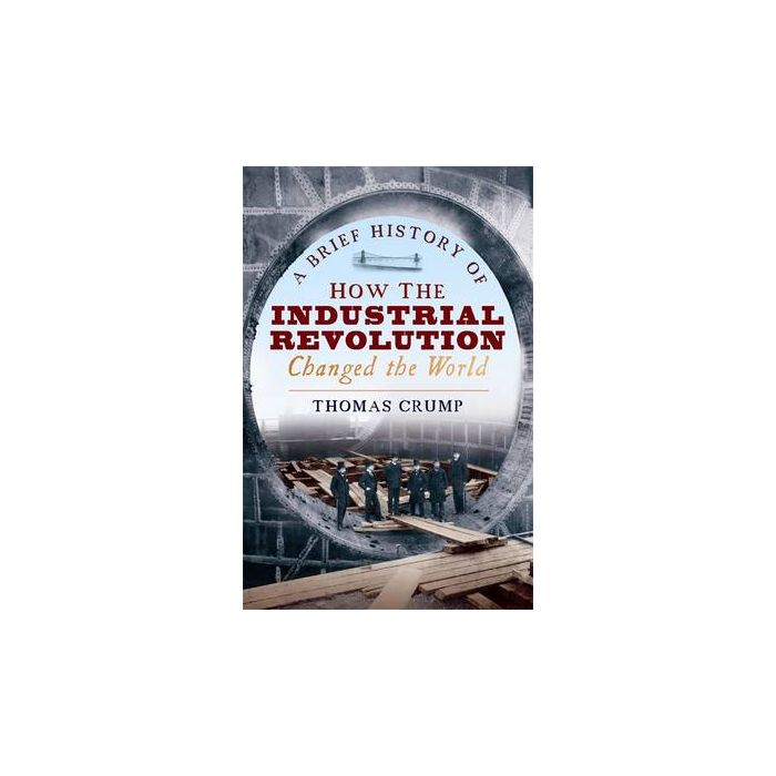 A Brief History of How the Industrial Revolution Changed the World ...