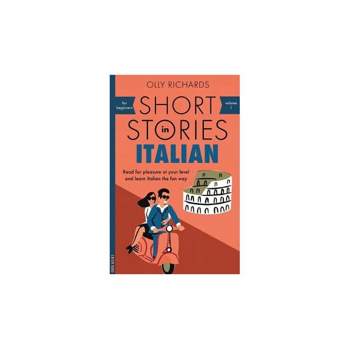 Short Stories in Italian for Beginners: Read for pleasure at your level ...