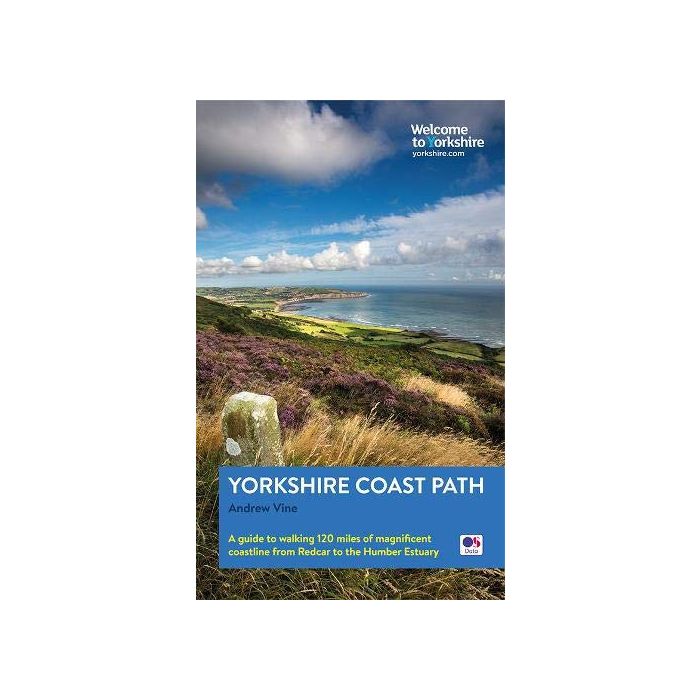 Yorkshire Coast Path: A guide to walking 120 miles of magnificent ...