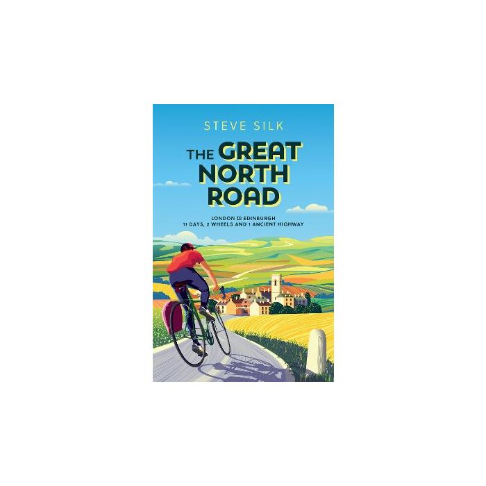 The Great North Road: London to Edinburgh - 11 Days, 2 Wheels and 1 ...