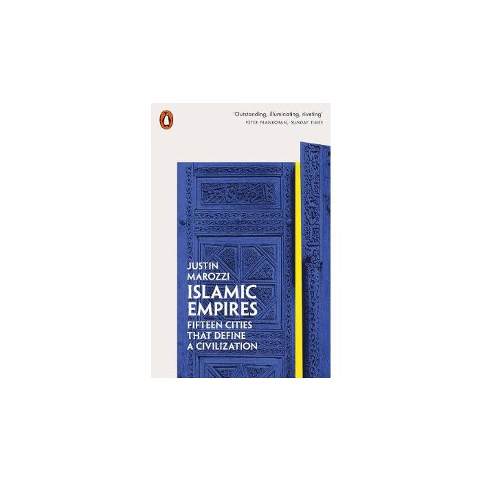 Islamic Empires: Fifteen Cities that Define a Civilization | Stanfords
