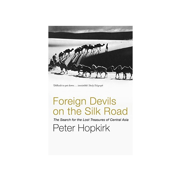 Foreign Devils on the Silk Road | Stanfords