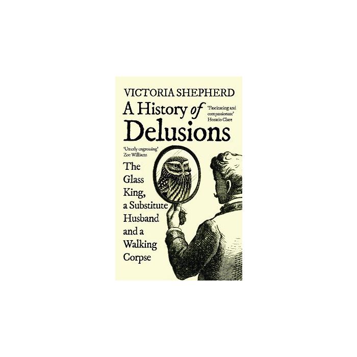 A History of Delusions: The Glass King, a Substitute Husband and a ...